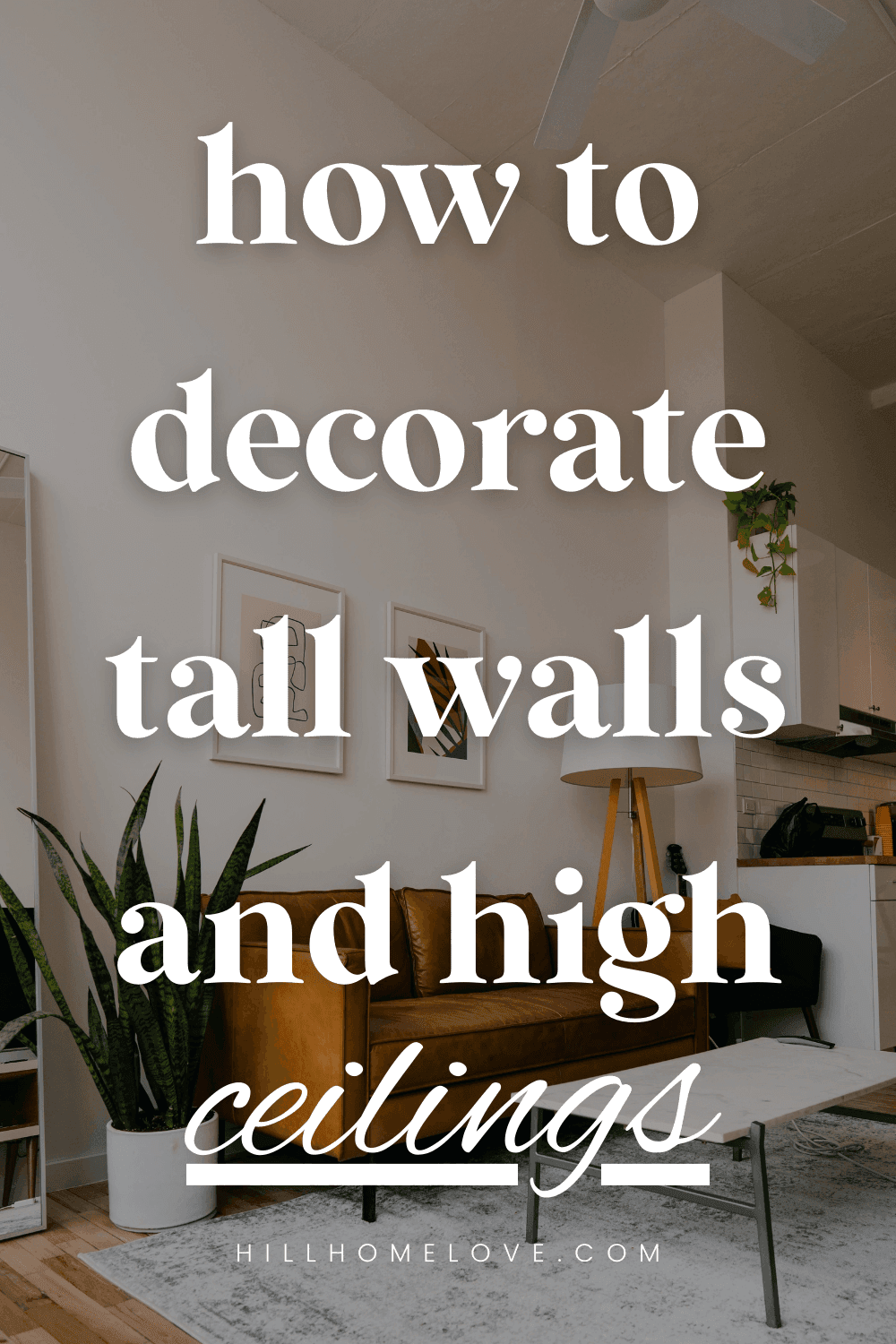 3 Ways To Style Rooms with A High Ceiling